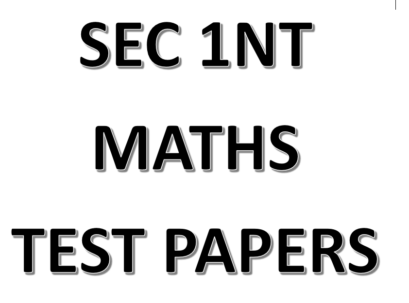 SEC 1 NT MATHS TEST PAPERS – MTS Bookstore