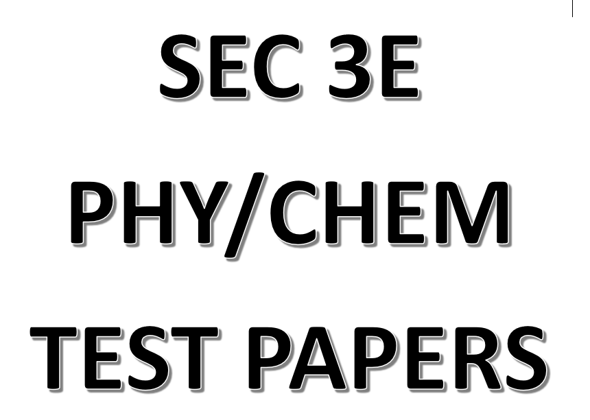 SEC 3E PHY/CHEM TEST PAPERS – MTS Bookstore